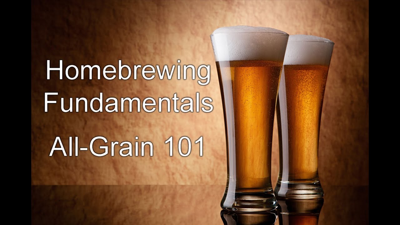Homebrewing Fundamentals - All-Grain Brewing Basics - Brew Insight