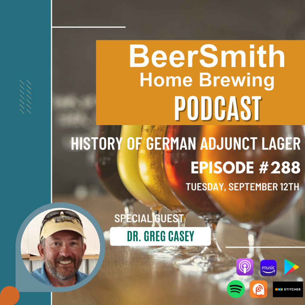 The History of German Adjunct Lager with Greg Casey – BeerSmith Podcast ...